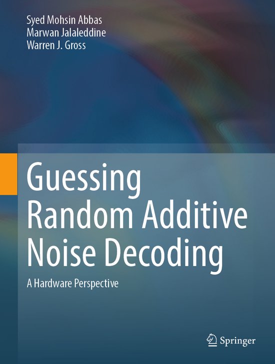 Guessing Random Additive Noise Decoding | 9783031316623 | Marwan Jalaleddine | Boeken | bol
