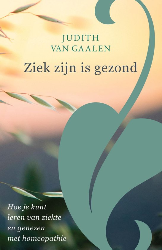 Ziek zijn is gezond (ebook), Judith van Gaalen | 9789082337679 | Boeken | bol