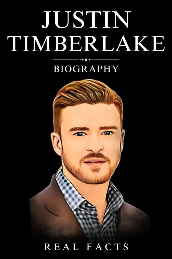 Justin Timberlake Biography (ebook), Real Facts | 9791222492902 ...