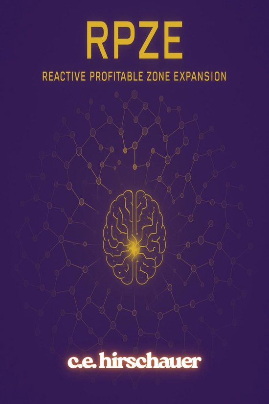 Reactive Profit Zone Expansion (ebook), C. E. Hirschauer | 9798231627271 | Boeken | bol