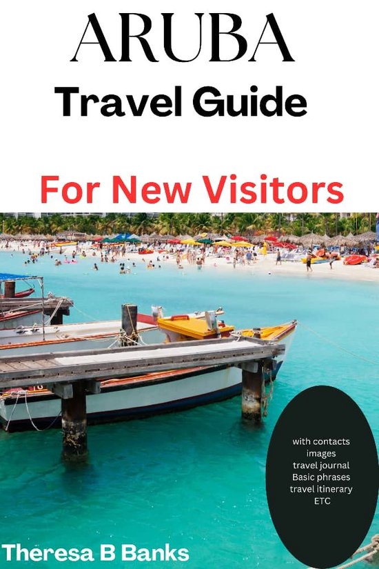 Aruba travel guide for new visitors (ebook), Theresa B Banks ...