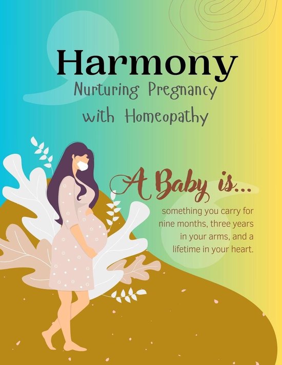 Harmony : Nurturing Pregnancy with Homeopathy (ebook), Vineeta Prasad ...