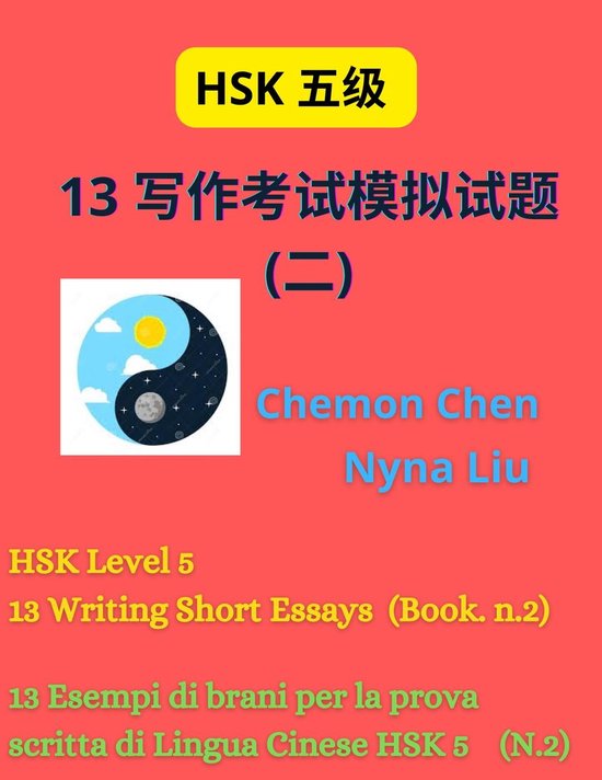 HSK 5 2 - HSK Level 5 :13 Writing Short Essays (Book n.2) (ebook), Nyna ...