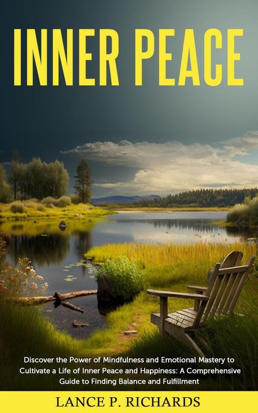 Inner Peace: Discover the Power of Mindfulness and Emotional Mastery to ...