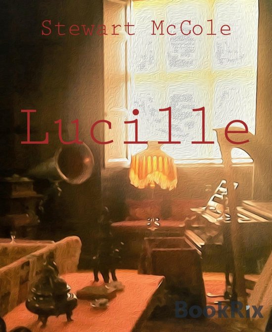 Lucille (ebook), Stewart McCole | 9783755417736 | Boeken | bol