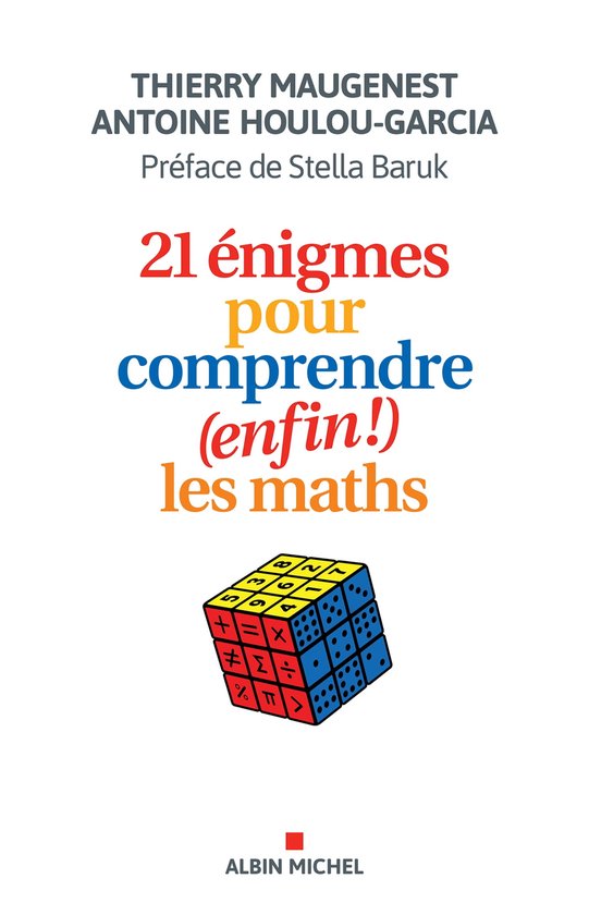 21 énigmes pour comprendre (enfin !) les maths (ebook), Stella Baruk ...
