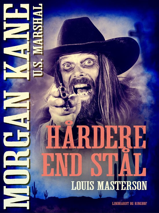 Morgan Kane 36 - Hårdere end stål (ebook), Louis Masterson ...