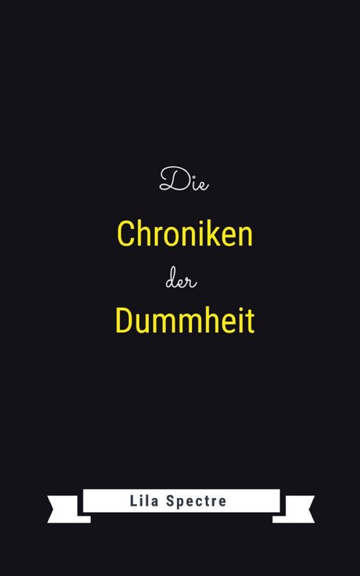 Die Chroniken der Dummheit (ebook), Lila Spectre | 9783756505593 ...