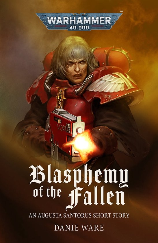 Warhammer 40,000 - Blasphemy Of The Fallen (ebook), Danie Ware ...