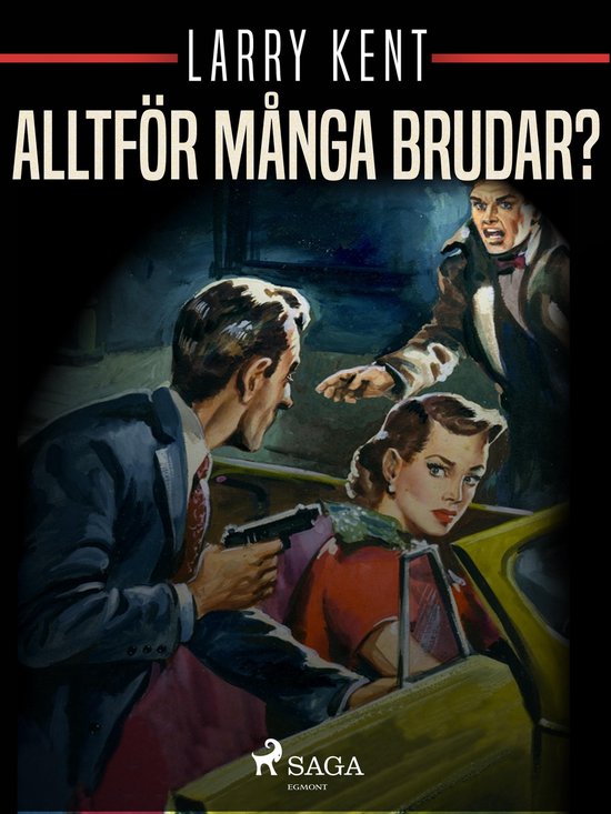 Larry Kent 211 - Alltför många brudar? (ebook), Larry Kent ...