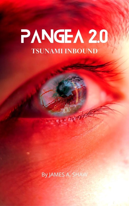 Pangea - Pangea 2.0 Tsunami Inbound (ebook), James Shaw | 9798215942536 ...