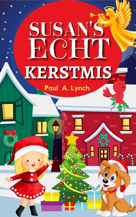 Susan's Echt Kerstmis (ebook), Paul A. Lynch | 9781393105121 | Boeken | bol