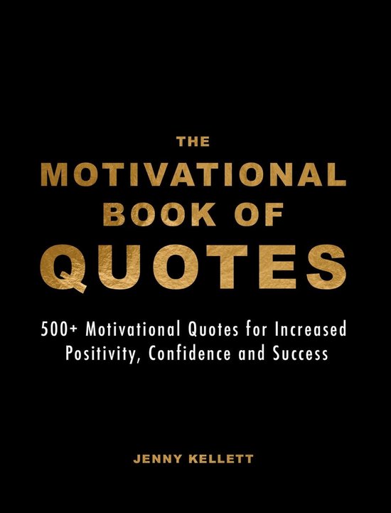 Motivational Books - The Motivational Book of Quotes: 500+ Motivational ...