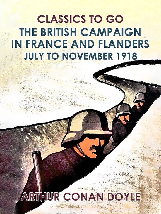 Classics To Go - The British Campaign in France and Flanders --July to ...