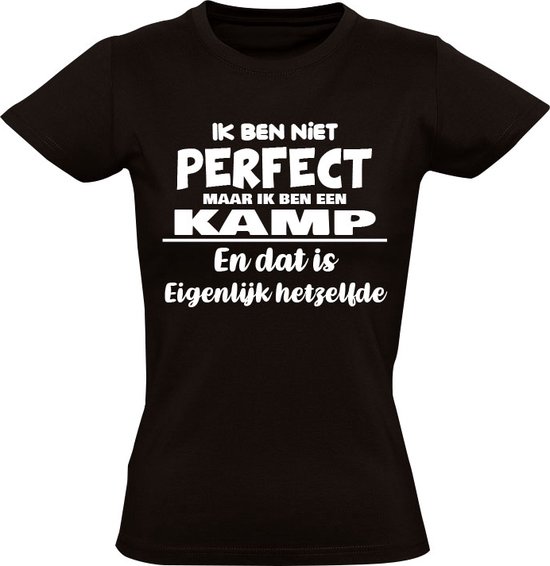 Ik ben niet perfect maar ik ben een Kamp en dat is eigenlijk hetzelfde ...