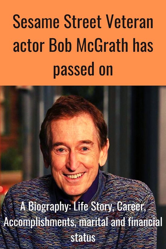 Sesame Street Veteran actor Bob McGrath has passed on (ebook), Vivian F. Jackson |... | bol.com