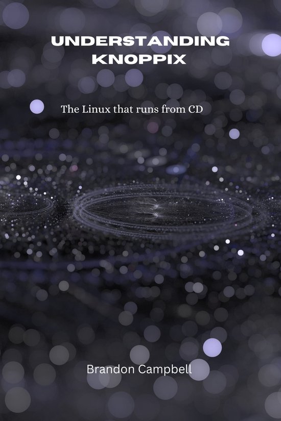 Understanding Knoppix (ebook), Brandon Campbell | 1230005912209 ...