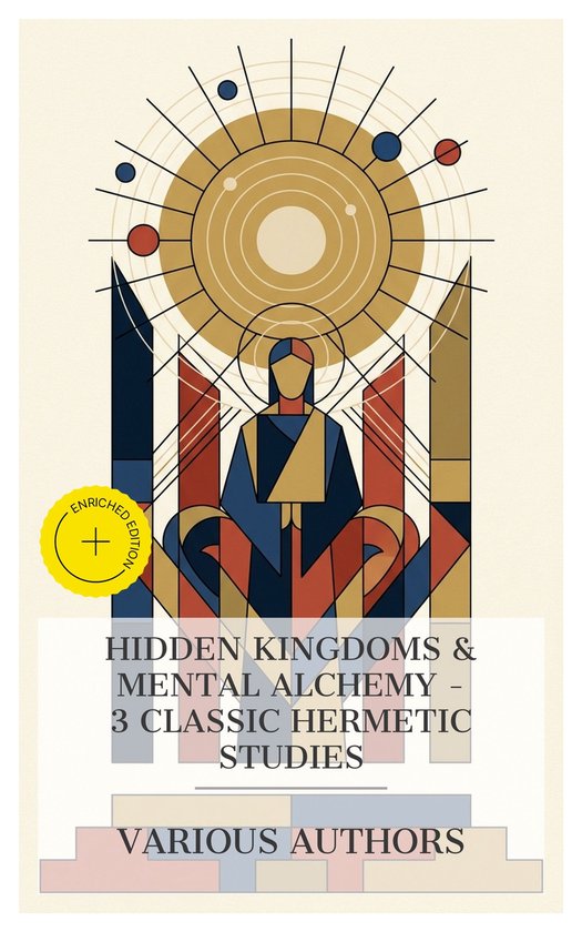Hidden Kingdoms & Mental Alchemy – 3 Classic Hermetic Studies (ebook ...