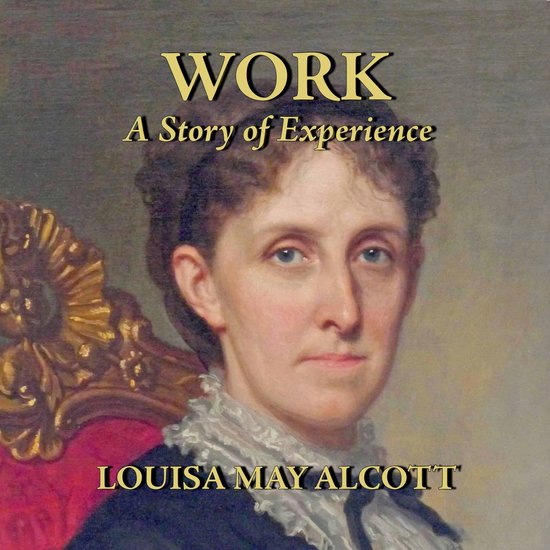 Work: A Story of Experience, Louisa May Alcott | 9798260844090 | Boeken ...