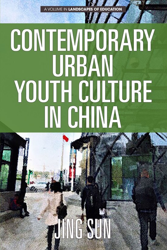 Landscapes of Education - Contemporary Urban Youth Culture in China ...
