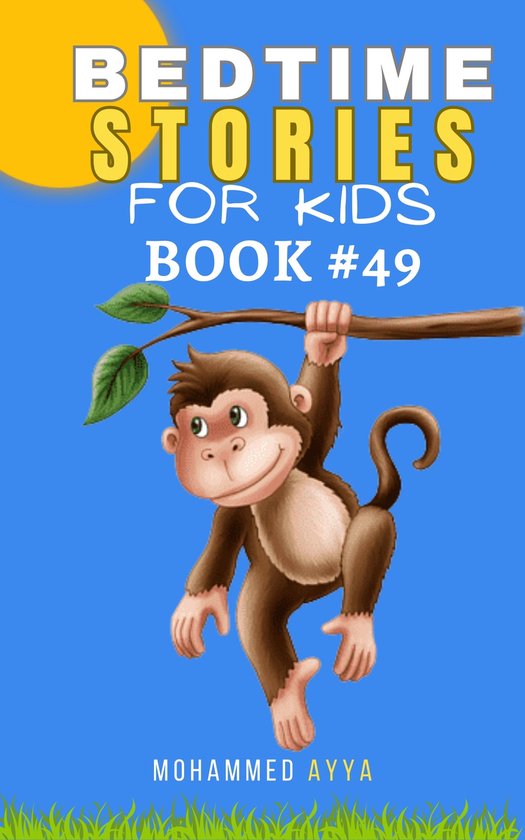 Short Bedtime Stories 49 - Bedtime Stories For Kids (ebook), Mohammed ...