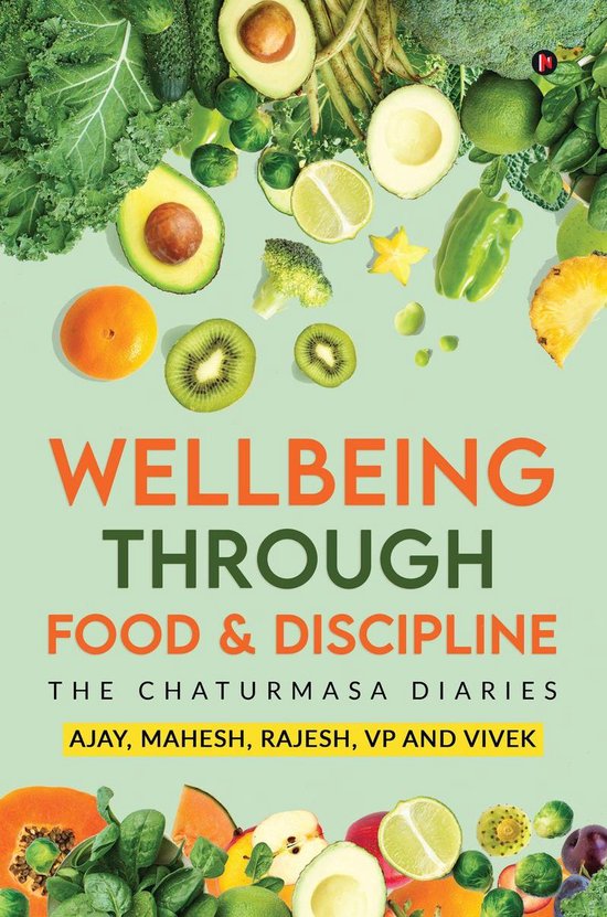 Wellbeing through Food & Discipline (ebook), Ajay | 9781639403523 ...
