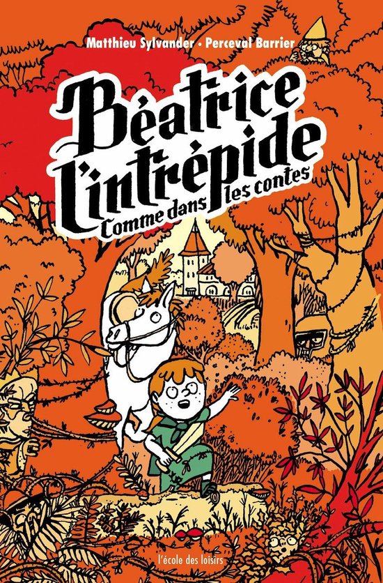 Béatrice l’intrépide Comme dans les contes (ebook), Matthieu Sylvander ...