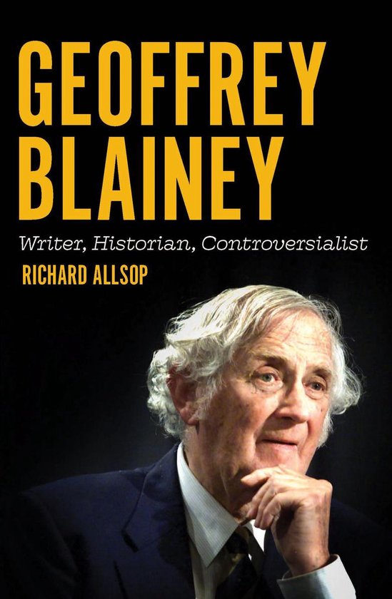 Geoffrey Blainey (ebook), Richard Allsop | 9781925835649 | Boeken | bol.com