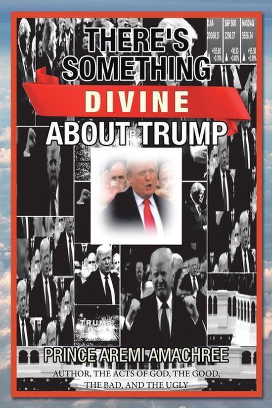 There's Something Divine About Trump (ebook), Prince Aremi Amachree ...