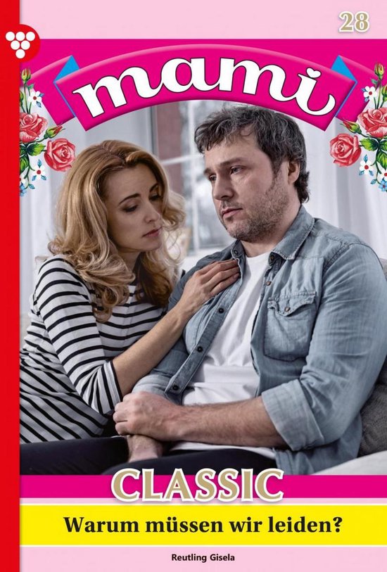 Mami Classic 28 - Warum müssen wir leiden? (ebook), Annette Mansdorf ...