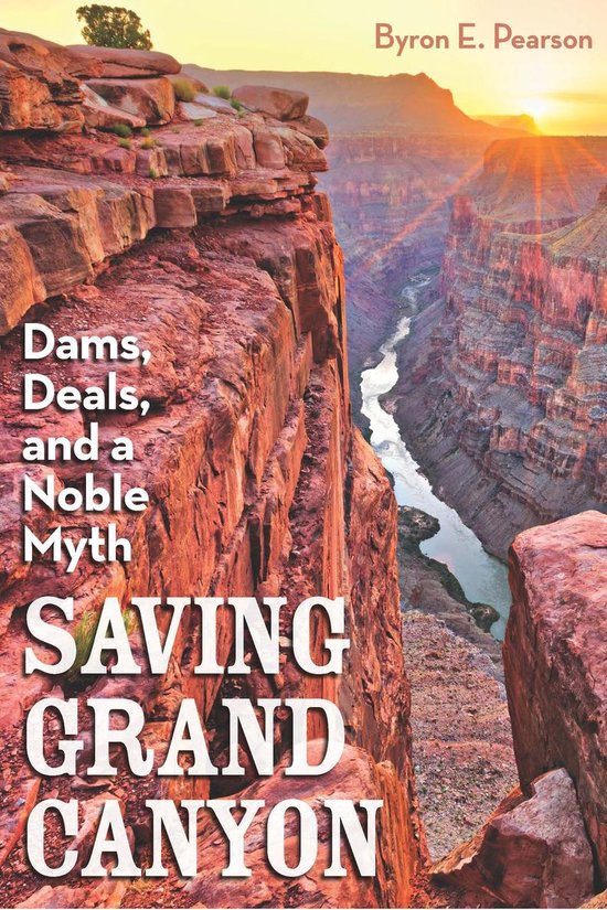 Saving Grand Canyon (ebook), Byron E Pearson | 9781948908320 | Boeken | bol.com