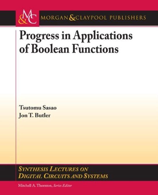 Progress in Applications of Boolean Functions | 9781608451814 | Tsutomu Sasao | Boeken | bol.com