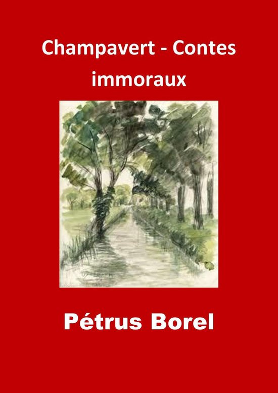 Champavert - Contes immoraux (ebook), Pétrus Borel | 1230001536027 ...