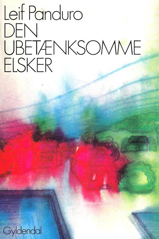 Den ubetænksomme elsker (ebook), Leif Panduro | 9788702195439 | Boeken ...