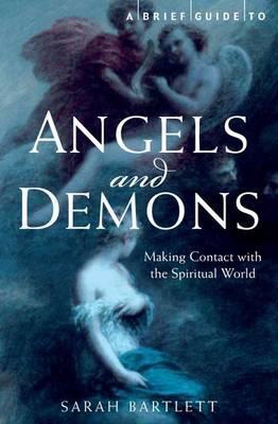 A Brief History of Angels and Demons, Sarah Bartlett | 9780762442782 ...