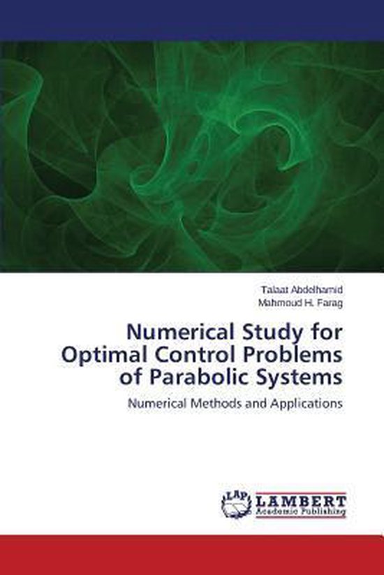 Numerical Study for Optimal Control Problems of Parabolic Systems | 9783848430482 |... | bol.com
