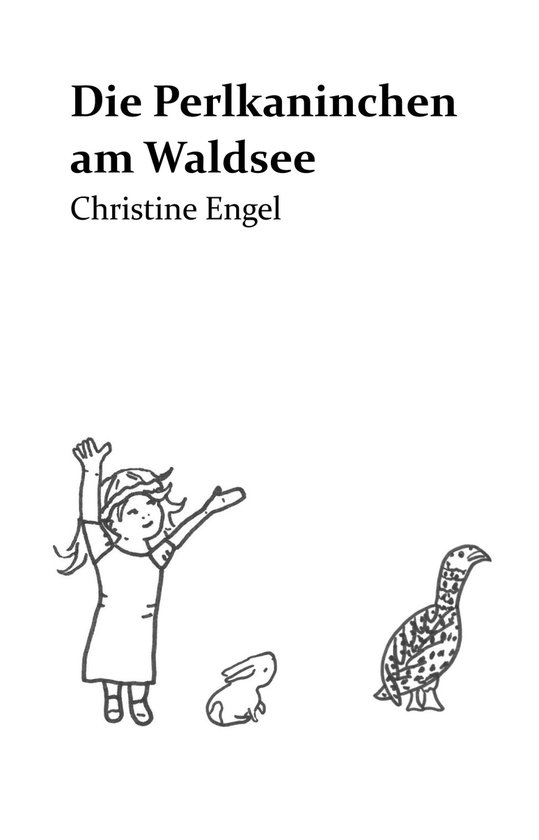 Christine Engel 3 - Die Perlkaninchen am Waldsee (ebook), Christine ...