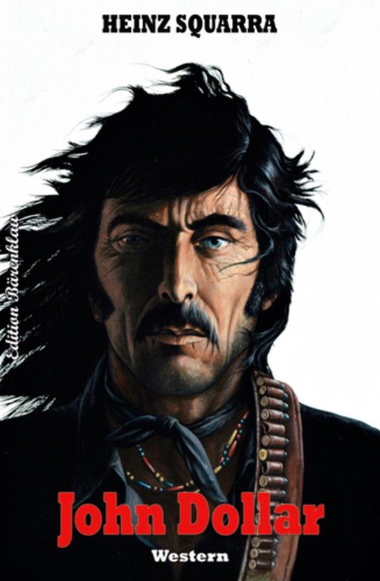 John Dollar (ebook), Heinz Squarra | 9783738921861 | Boeken | bol.com