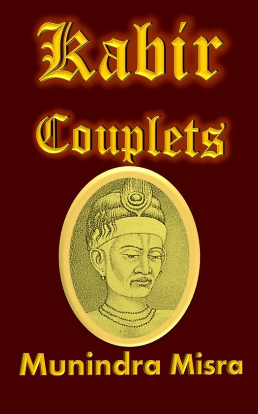 Kabir Couplets (ebook), Munindra Misra | 6610000220441 | Boeken | bol
