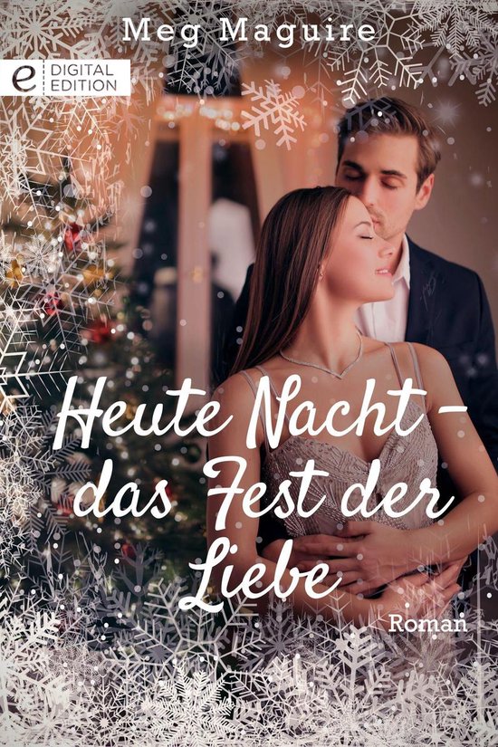 Digital Edition - Heute Nacht – das Fest der Liebe (ebook), Meg Maguire |... | bol.com