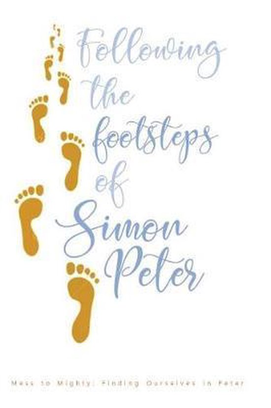 Following the Footsteps of Simon Peter | 9781546904632 | Joani Ross ...
