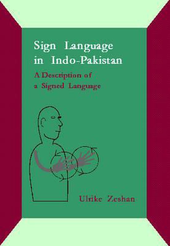 Sign Language in Indo-Pakistan, Ulrike Zeshan | 9781556198571 | Boeken ...