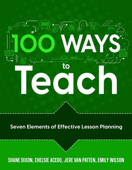 100 Ways to Teach: Seven Elements of Effective Lesson Planning (ebook ...