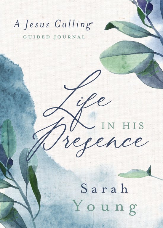 Life in His Presence Jesus Calling R A Jesus Calling Guided Journal ...