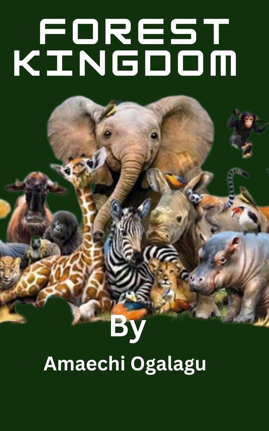 FOREST KINGDOM (ebook), Amaechi Ogalagu | 1230008090782 | Boeken | bol