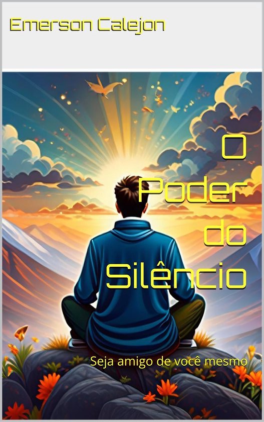 O Poder do Silêncio (ebook), Emerson Calejon | 9798227588586 | Boeken | bol