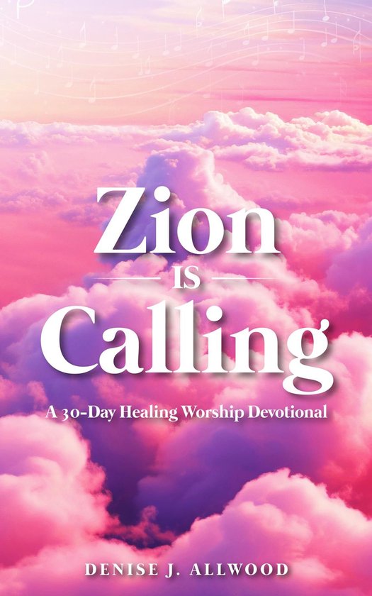 Zion Is Calling (ebook), Denise J Allwood | 9798218439354 | Boeken | bol