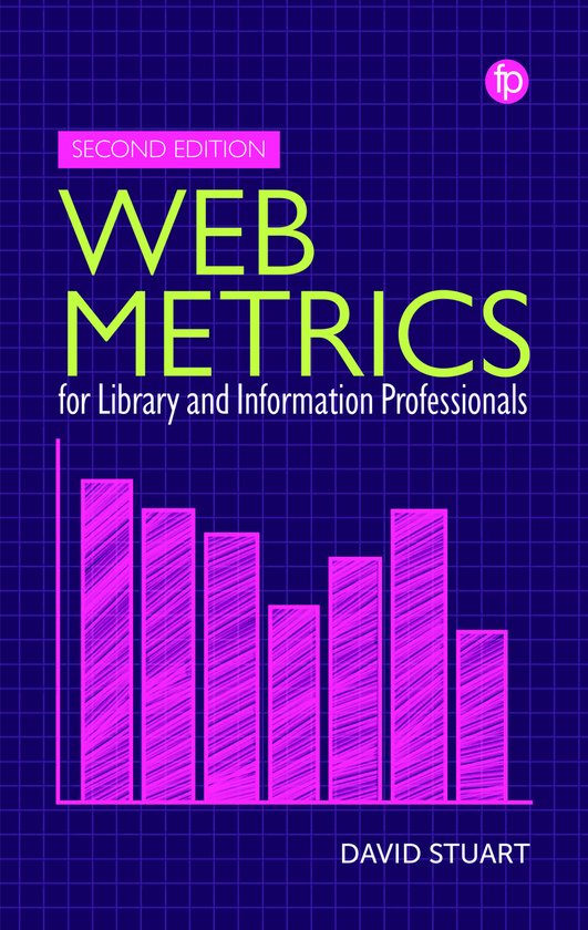 Web Metrics for Library and Information Professionals, David Stuart ...