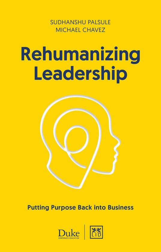 Rehumanizing Leadership (ebook), Sudhanshu Palsule | 9781911671794 | Boeken | bol