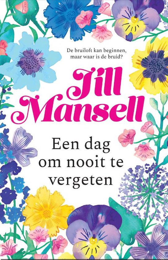 Een dag om nooit te vergeten, Jill Mansell | 9789021044125 | Boeken | bol